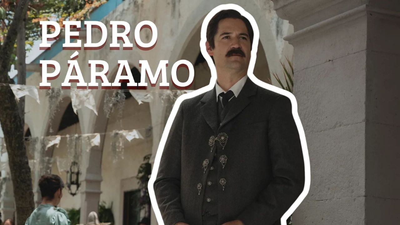 Pedro Páramo: 5 curiosidades de la nueva serie de streaming grabada en ...